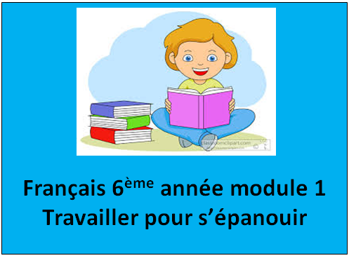 Français 6ème année module 1 Travailler pour s’épanouir - مكتبتي المنصة ...