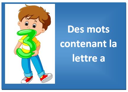 Des mots contenant la lettre a - مكتبتي المنصة التعليمية