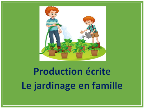 Production écrite Le jardinage en famille - مكتبتي المنصة التعليمية